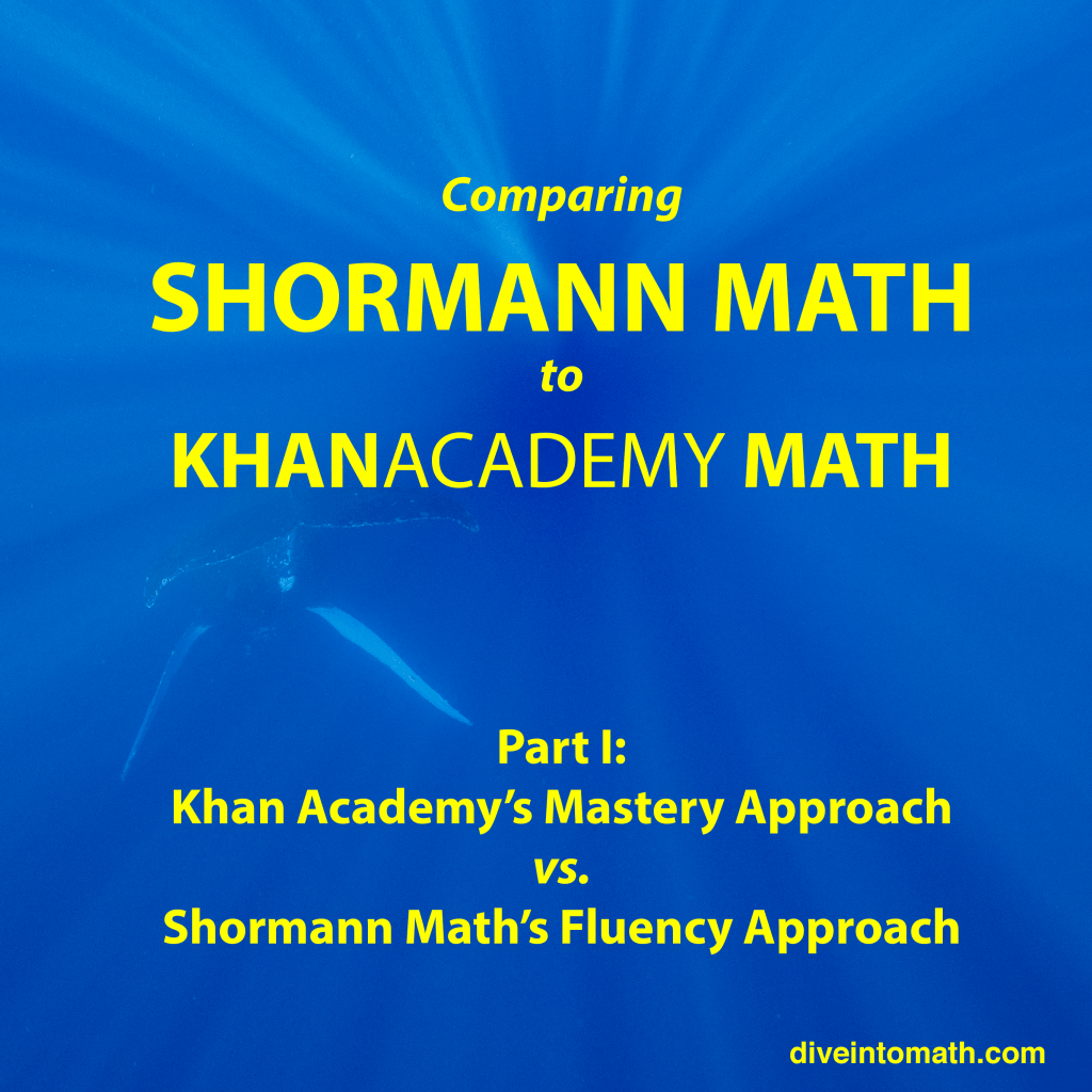 Comparing Khan Academy’s Mastery Approach to Shormann Math’s Fluency ...